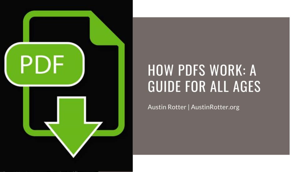 How PDFs Work: A Guide for All Ages | Austin Rotter | Technology